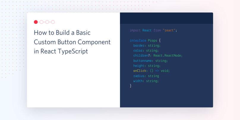 How To Build A Custom Button Component In React TypeScript