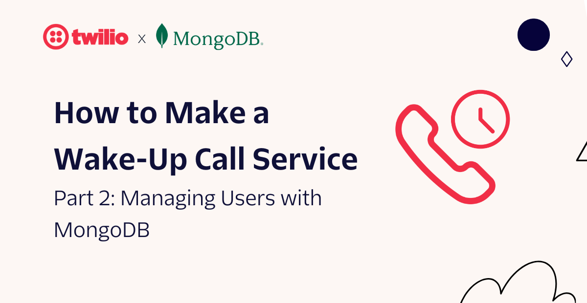 GitHub - druv5319/twilio-wake-up-call-2: Source code from part 2 of the 'How to Make a Wake-Up ...
