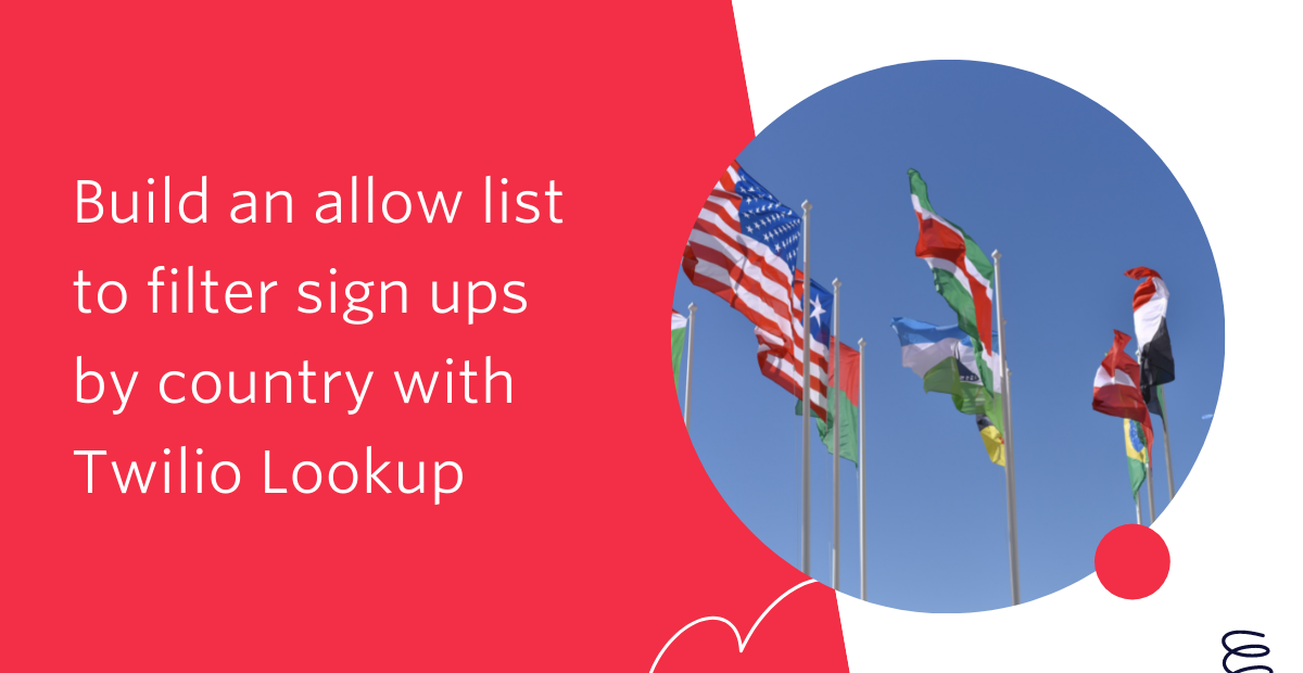 build-an-allow-list-to-filter-sign-ups-by-country-with-twilio-lookup