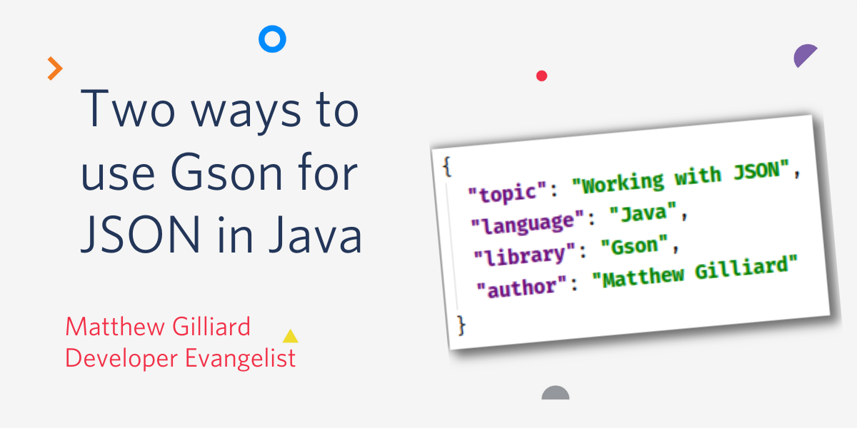 Two Ways To Use Gson For JSON In Java