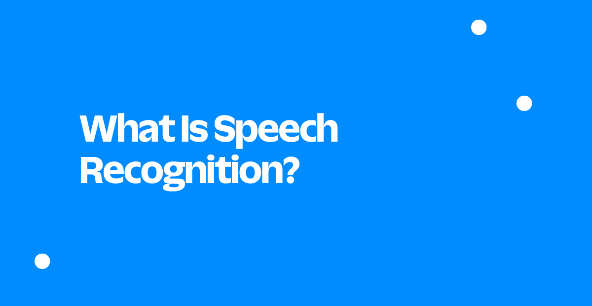 What Is Speech Recognition at Gilberto Mccord blog