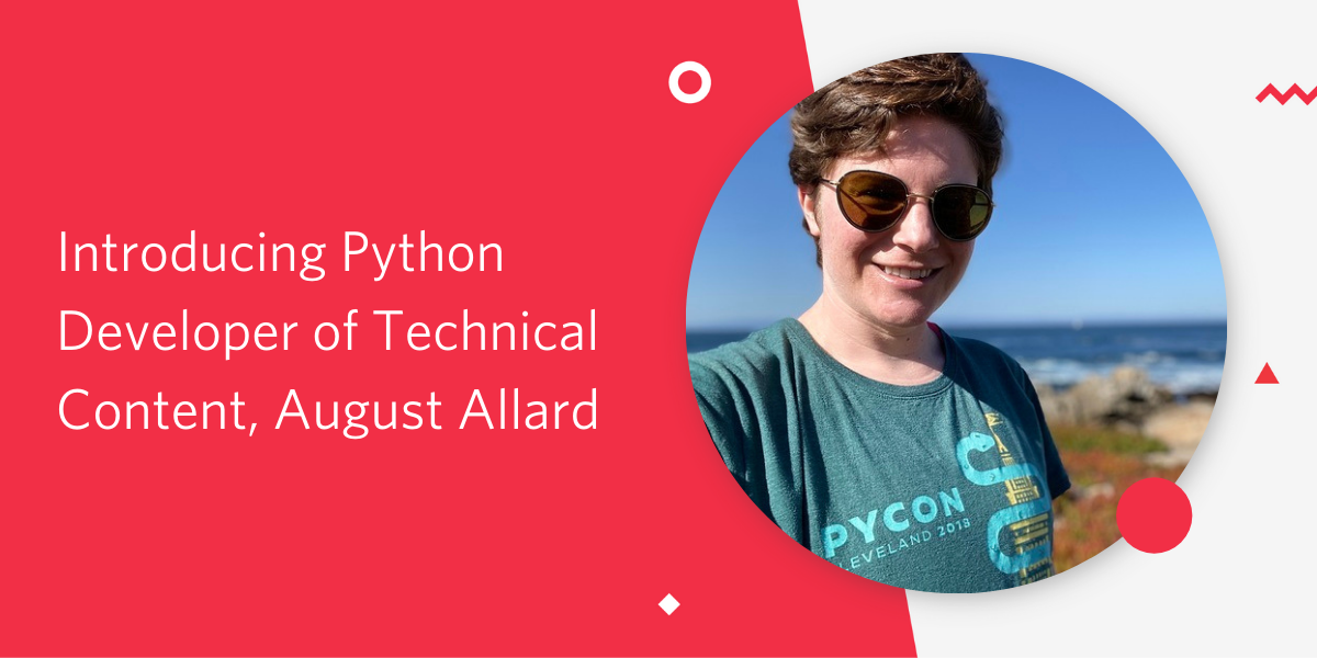 Introducing Python Developer for Technical Content, August Allard