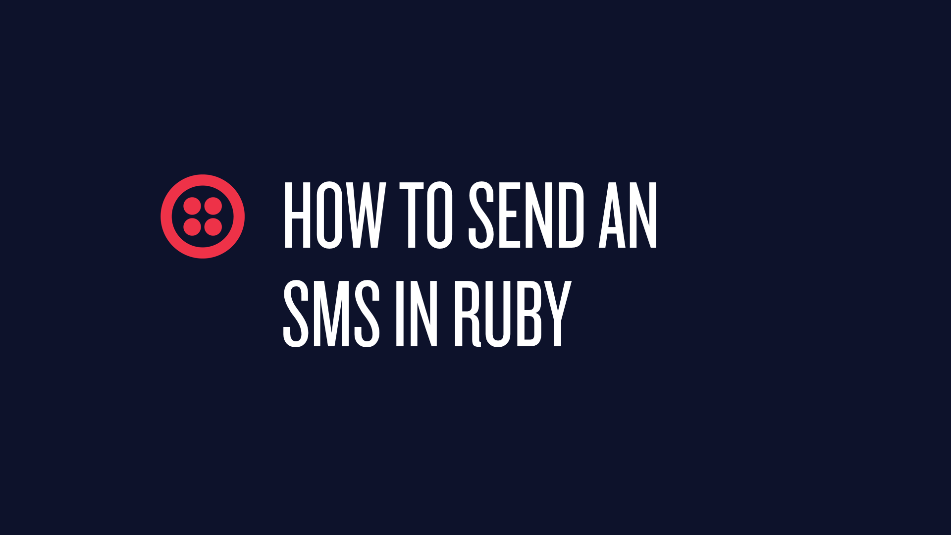 How to Send an SMS With Ruby Using Twilio